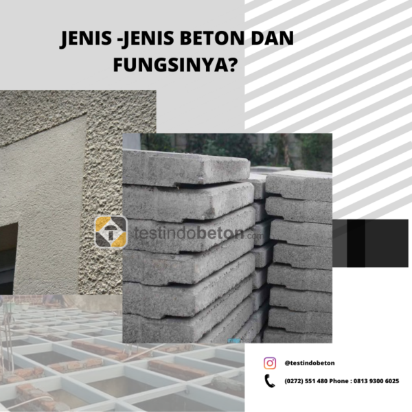 Jenis-Jenis Beton dan Fungsinya - Testindobeton